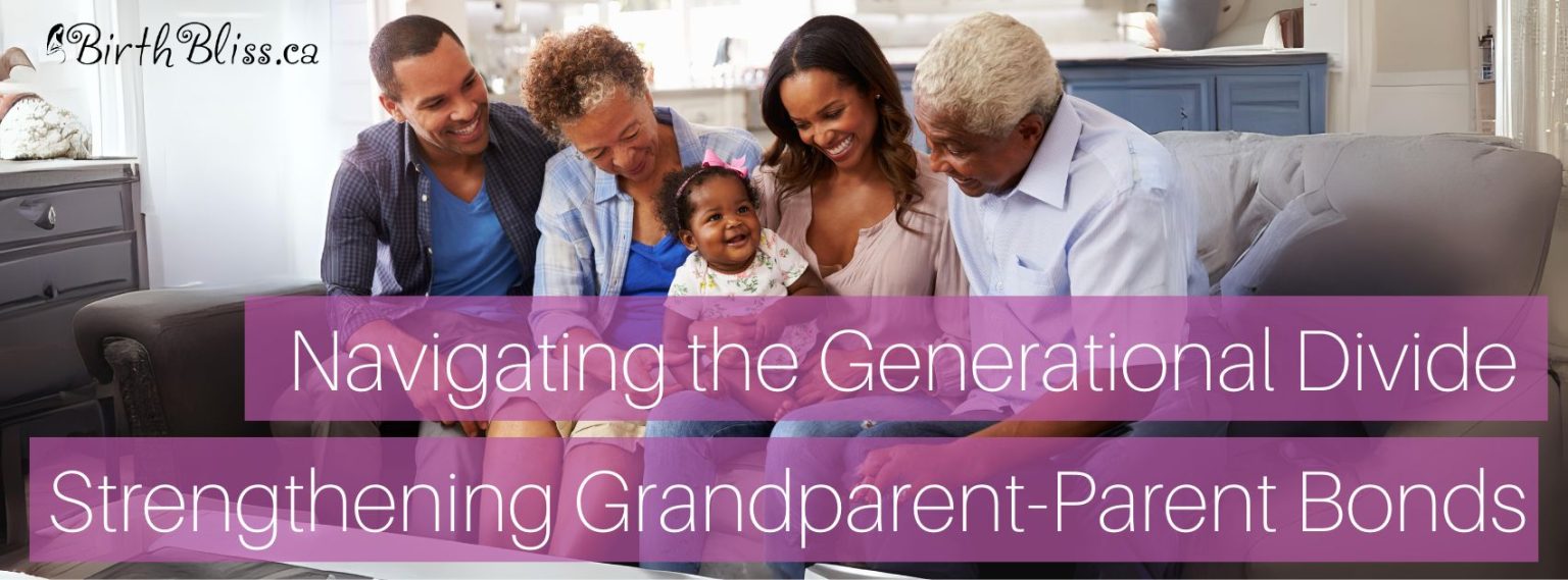 Navigating the Generational Divide: Strengthening Grandparent-Parent ...